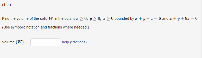 Solved Find the volume of the solid W in the octant x 0, y | Chegg.com