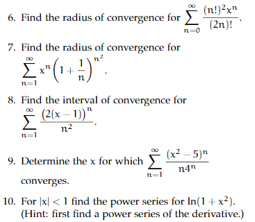 Solved ?-In" 6. Find the radius of convergence for 7. Find | Chegg.com