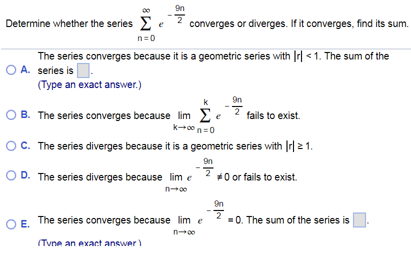 Solved 9n Σ e 2 converges or diverges. If it converges, find | Chegg.com