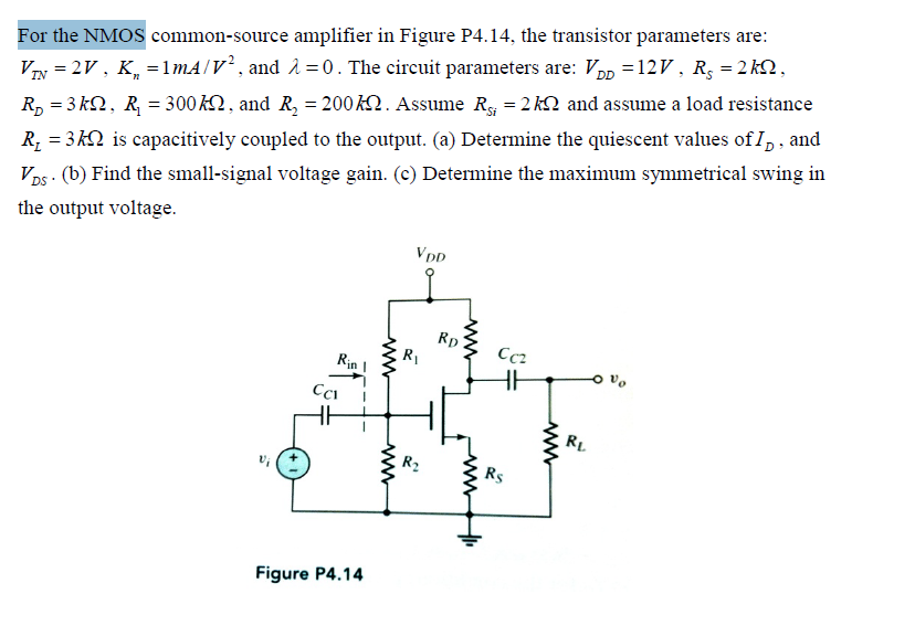 Solved For the NMOS common-source amplifier in Figure P4.14, | Chegg.com