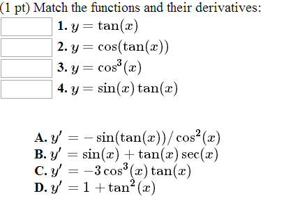 Solved Match the functions and their derivatives: | Chegg.com