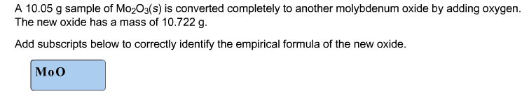 Solved A 10.05 g sample of Mo2O3(s) is converted completely | Chegg.com