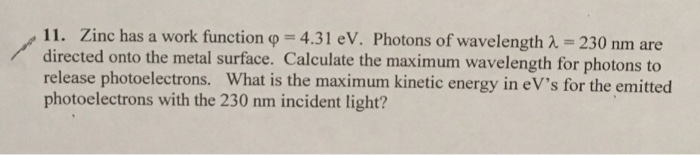 Solved Zinc has a work function | Chegg.com