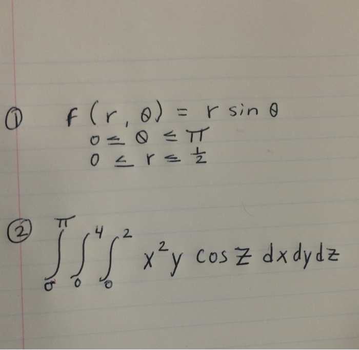 Solved F(r, theta) = r sin theta 0 LE theta LE pi 0 LE r LE | Chegg.com