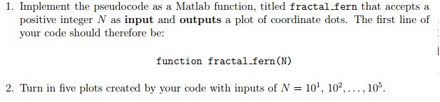 INPUT N, positive integer OUTPUT A plot of a fern | Chegg.com