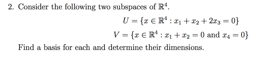 Solved 2. Consider the following two subspaces of R4 ·X Find | Chegg.com