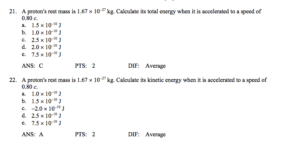 Solved 21. A proton's rest mass is 1.67 x 10-27kg. Calculate | Chegg.com