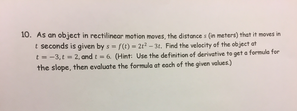 Solved As An Object In Rectilinear Motion Moves The