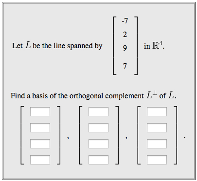 Solved Let L be the line spanned by [ - 7 2 9 7] in R4. | Chegg.com