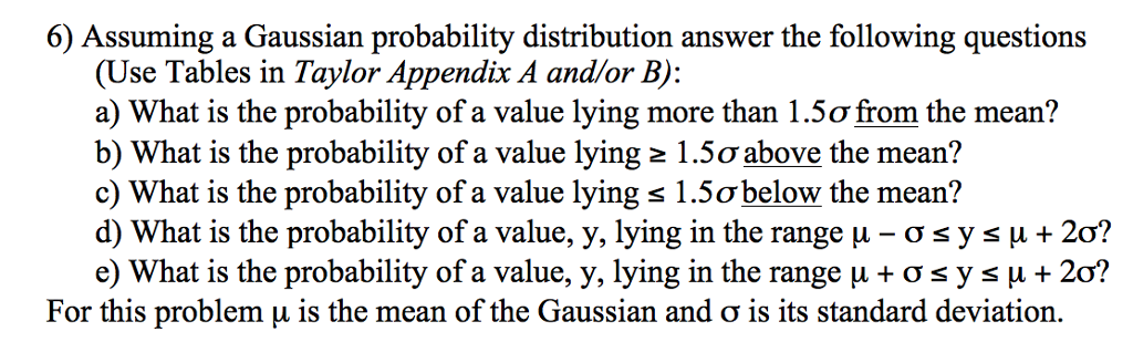 Solved 6) Assuming a Gaussian probability distribution | Chegg.com