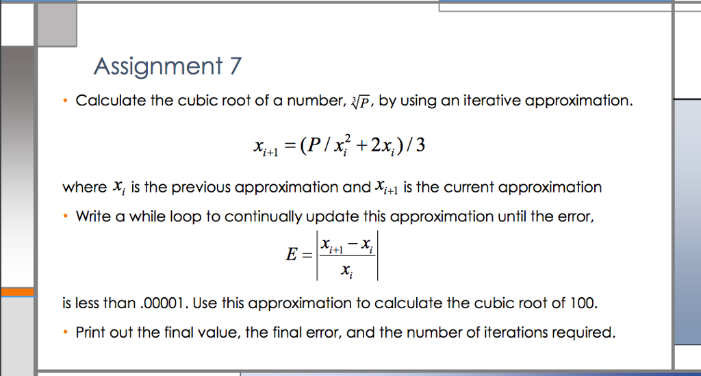 Solved Assignment 7 Calculate the cubic root of a number, P. | Chegg.com