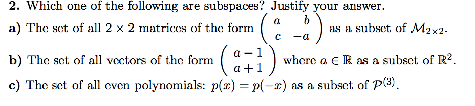Solved Which one of the following are subspaces? Justify | Chegg.com
