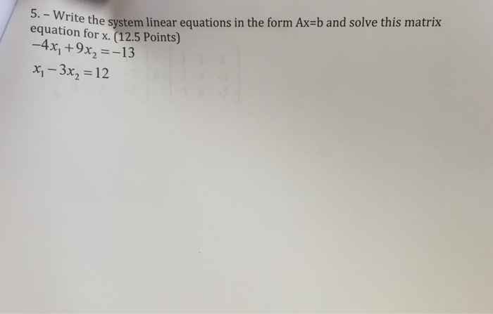 Solved Write the system linear equations in the form Ax=b | Chegg.com