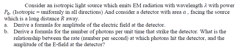 Consider an isotropic light source which emits EM | Chegg.com