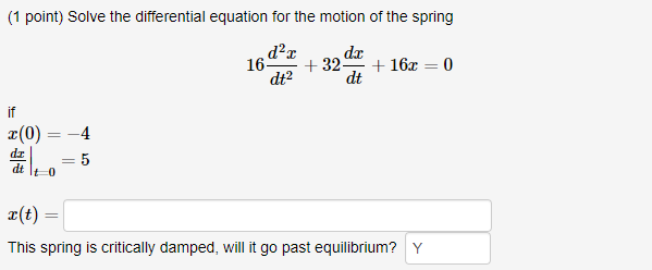 Solved (1 point) Solve the differential equation for the | Chegg.com