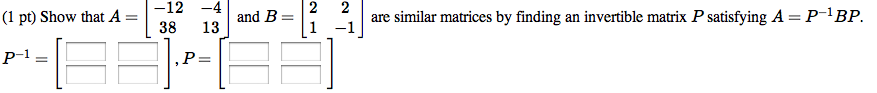 Solved Show that are similar matrices by finding an | Chegg.com