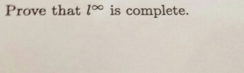 Solved Prove that l^infinity is complete. | Chegg.com