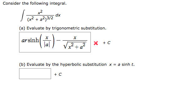 Solved Consider the following integral. x2 (x2 + a2)3/i dx | Chegg.com Solved Consider the following integral. x2 (x2 + a2)3/i dx | Chegg.com