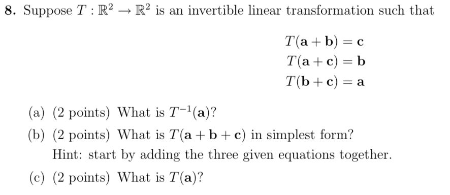 Solved 8. Suppose T : R2 → R2 is an invertible linear | Chegg.com