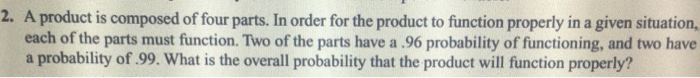 Solved A product is composed of four parts. In order for the | Chegg.com