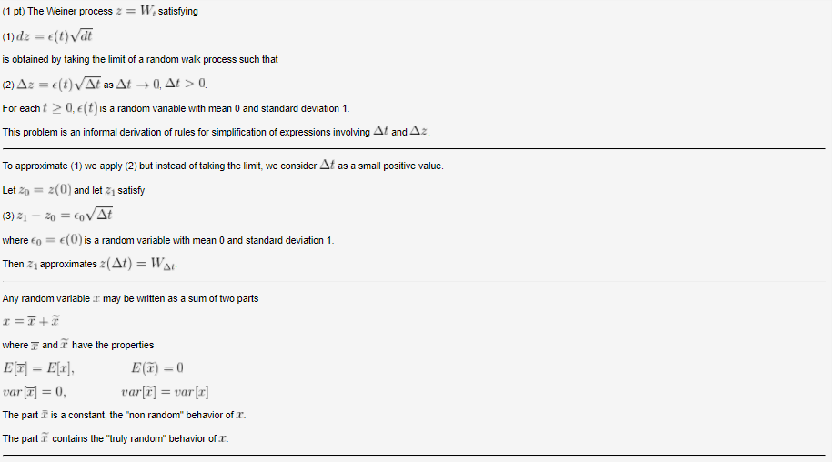 (1 pt) The Weiner process Wsatisfying (1) dz = e(t) | Chegg.com