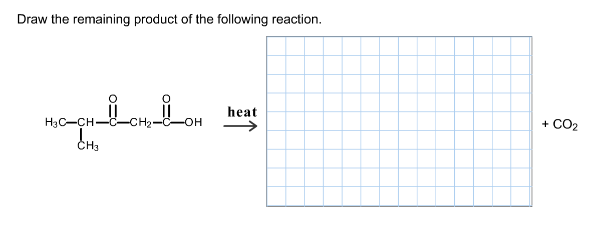 Draw The Remaining Product Of The Following Reaction