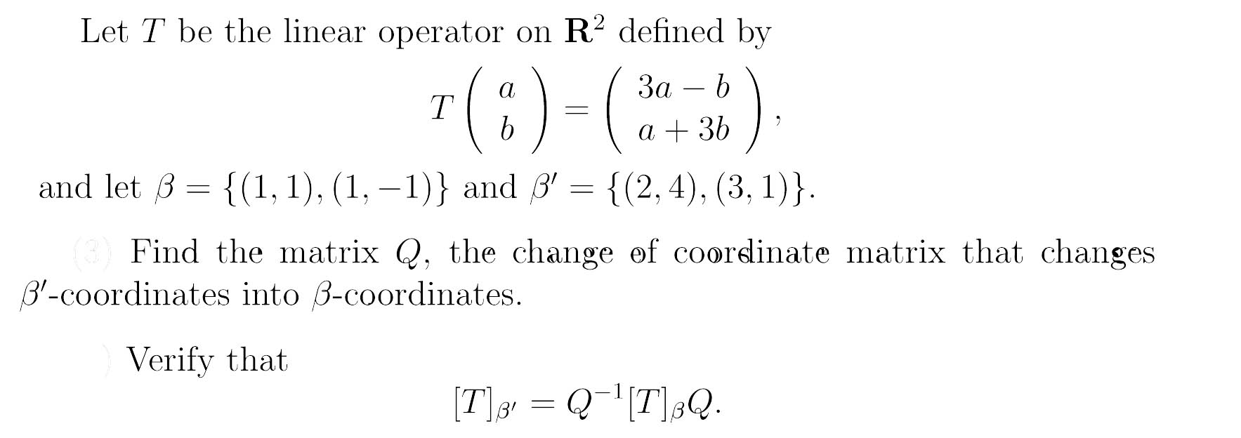 Let T be the linear operator on R2 defined by T(a b) | Chegg.com
