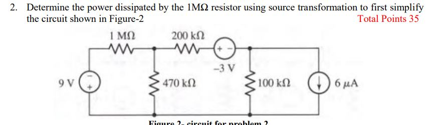 Solved 2. Determine the power dissipated by the 1MS2 | Chegg.com