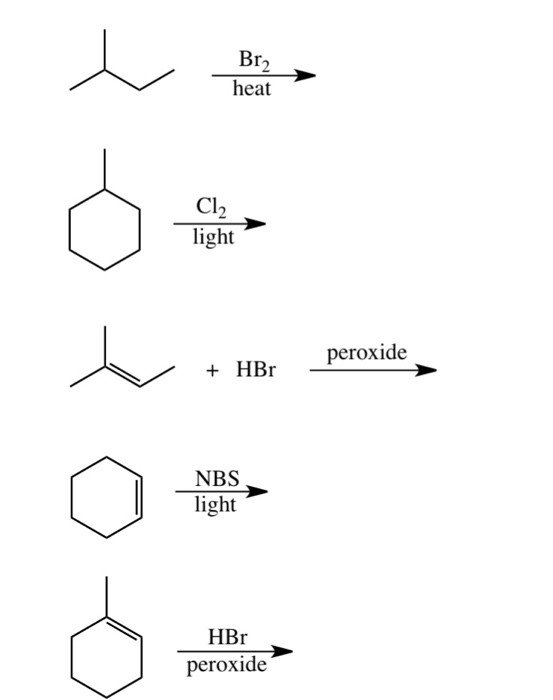 Solved Br heat Cl light HBr NBS light HBr peroxide peroxide | Chegg.com
