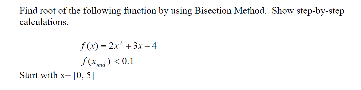Solved Find root of the following function by using | Chegg.com
