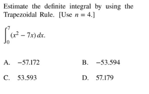 Solved Estimate the definite integral by using the | Chegg.com