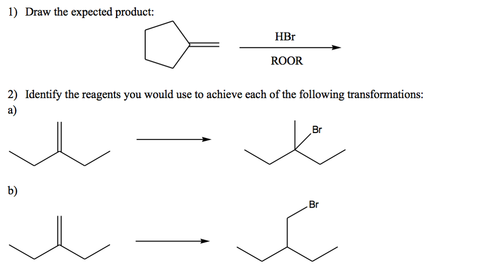 Solved 1) Draw the expected product HBr ROOR Identify the | Chegg.com