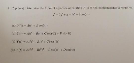 Solved 8. (5 points) Determine the form of a particular | Chegg.com