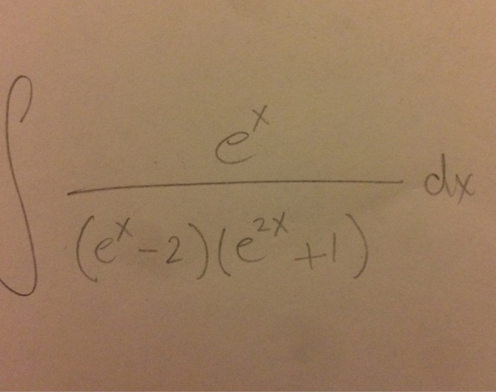 Solved Integral e^x /(e^x-2)(e^2x+1) dx | Chegg.com