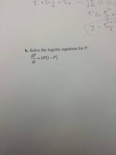 Solved b. Solve the logistic equation for P: dP/dt = kP(1 - | Chegg.com