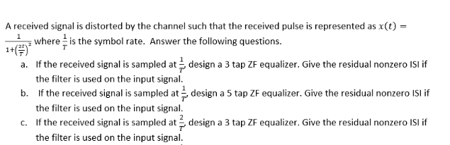 A received signal is distorted by the channel such | Chegg.com
