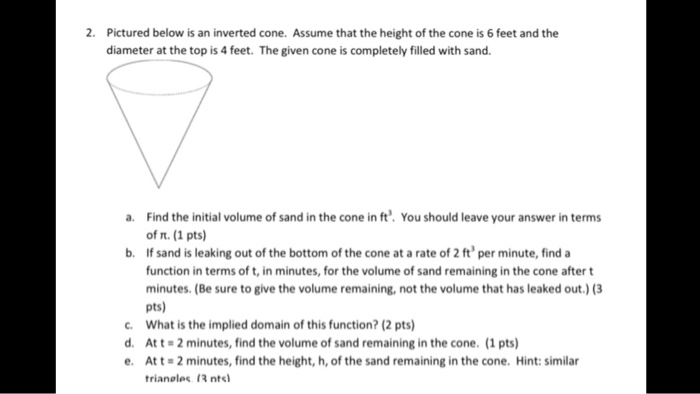 Solved 2. Pictured below is an inverted cone. Assume that | Chegg.com