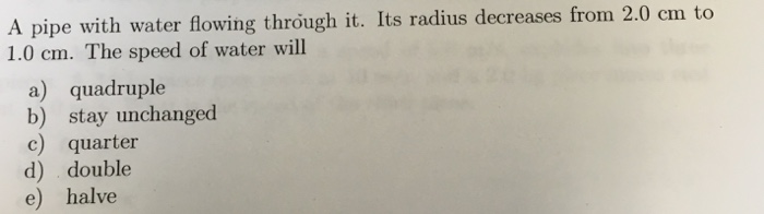 Solved A pipe with water flowing through it. Its radius | Chegg.com
