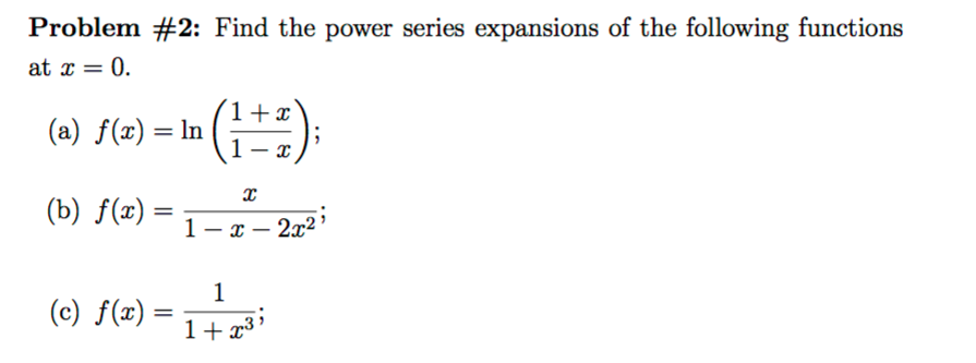 Solved Find the power series expansions of the following | Chegg.com