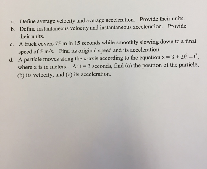 Solved Define average velocity and average acceleration. | Chegg.com