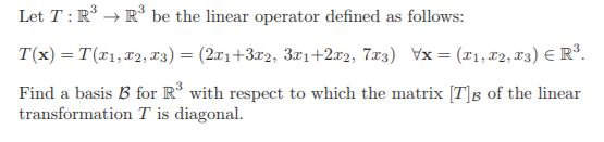 Solved Let T: R3 R3 be the linear operator defined as | Chegg.com