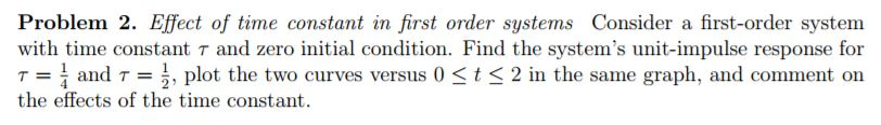 Solved Effect of time constant in first order systems | Chegg.com
