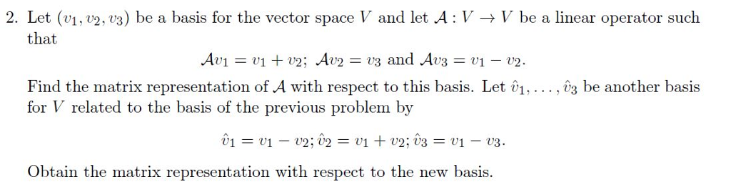 Solved 2. Let (v1, v2,v3) be a basis for the vector space V | Chegg.com