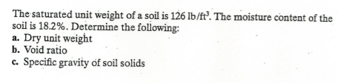 Solved The saturated unit weight of a soil is 126 lb/ft^3. | Chegg.com