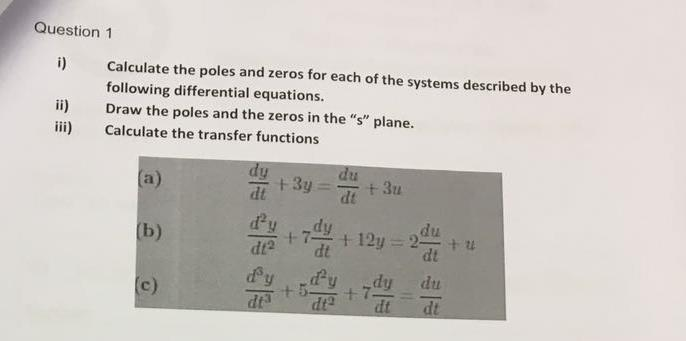 Solved Question 1 i) Calculate the poles and zeros for each | Chegg.com