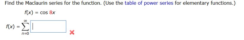 Solved Find the Maclaurin series for the function. (Use the | Chegg.com