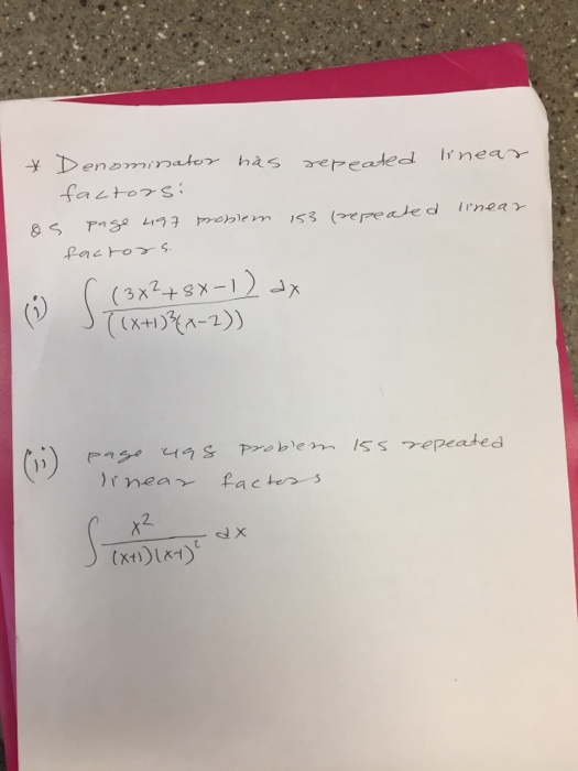 Solved Denominator has repeated linear factors: page 497 | Chegg.com