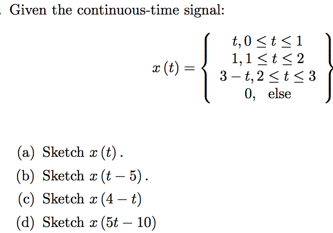 Solved Given the continuous-time signal: x(t) = {t, 0 | Chegg.com
