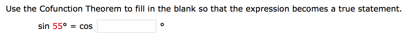 Solved Use the Cofunction Theorem to fill in the blank so | Chegg.com