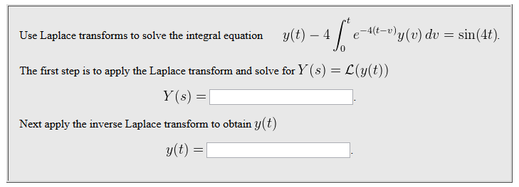 Solved Use Laplace transforms to solve the integral equation | Chegg.com